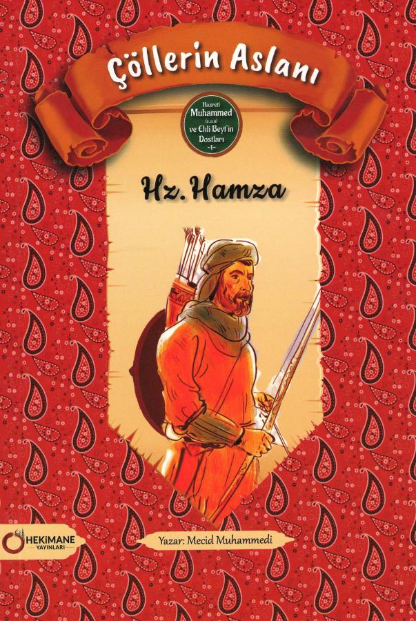 Çöllerin Aslanı Hz. Hamza Mecid Molla Muhammedi