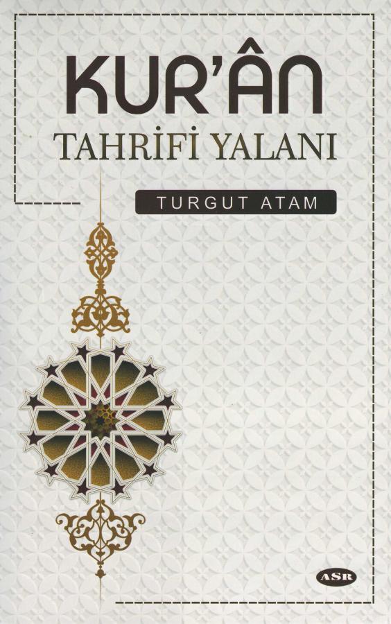 Kur'ân Tahrifi Yalanı Turgut Atam