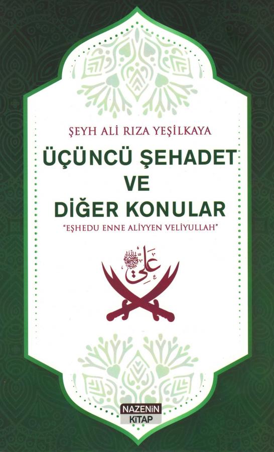 Üçüncü Şehadet Ve Diğer Konular Ali Rıza Yeşilkaya